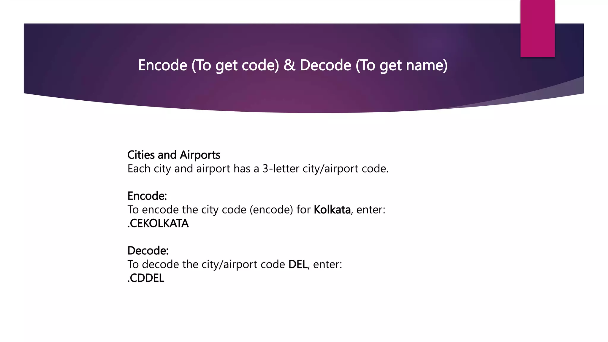 Encode Decode in Galileo System (City, Land, Equipment, Airlines, Region) | PPTX
