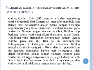 Galileo dan newton thd teori geosentris dan heliosentris | PPT