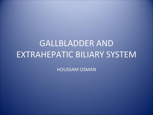 Gallbladder and extrahepatic biliary system | PPT | Digestive Disorders ...