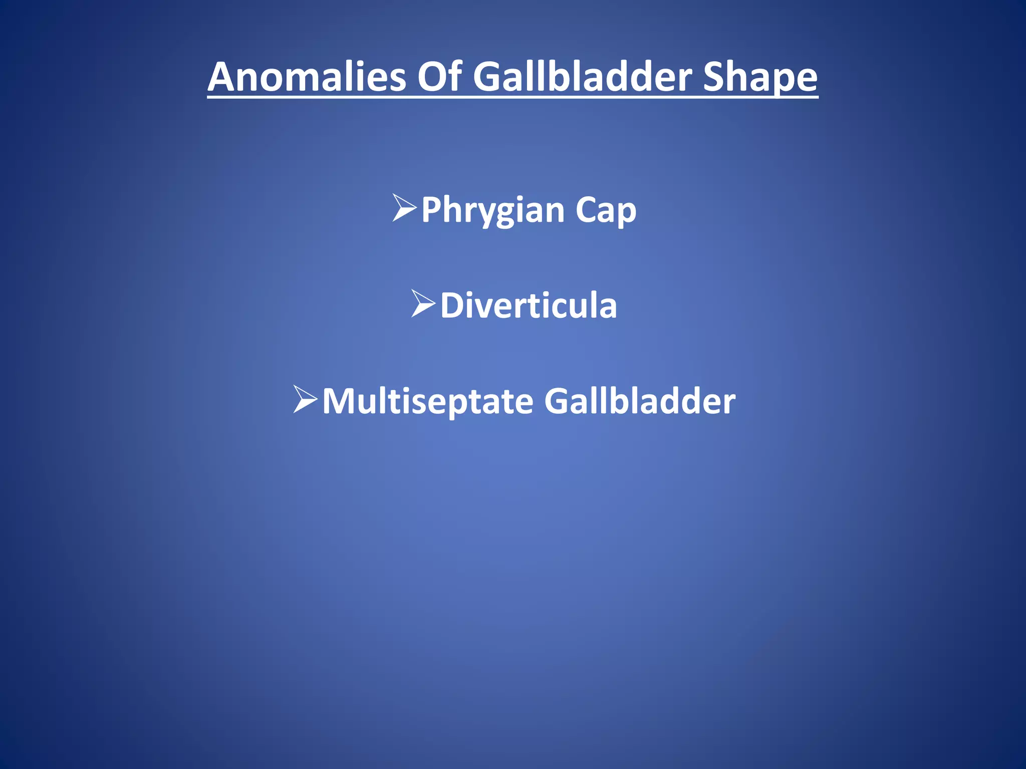 Gall bladder & biliary tract anomalies and variants | PPTX