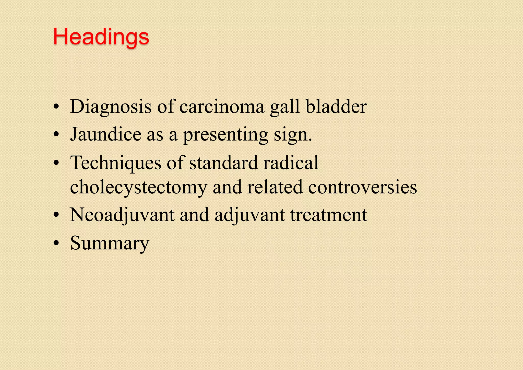 Gall bladder cancer management | PPTX