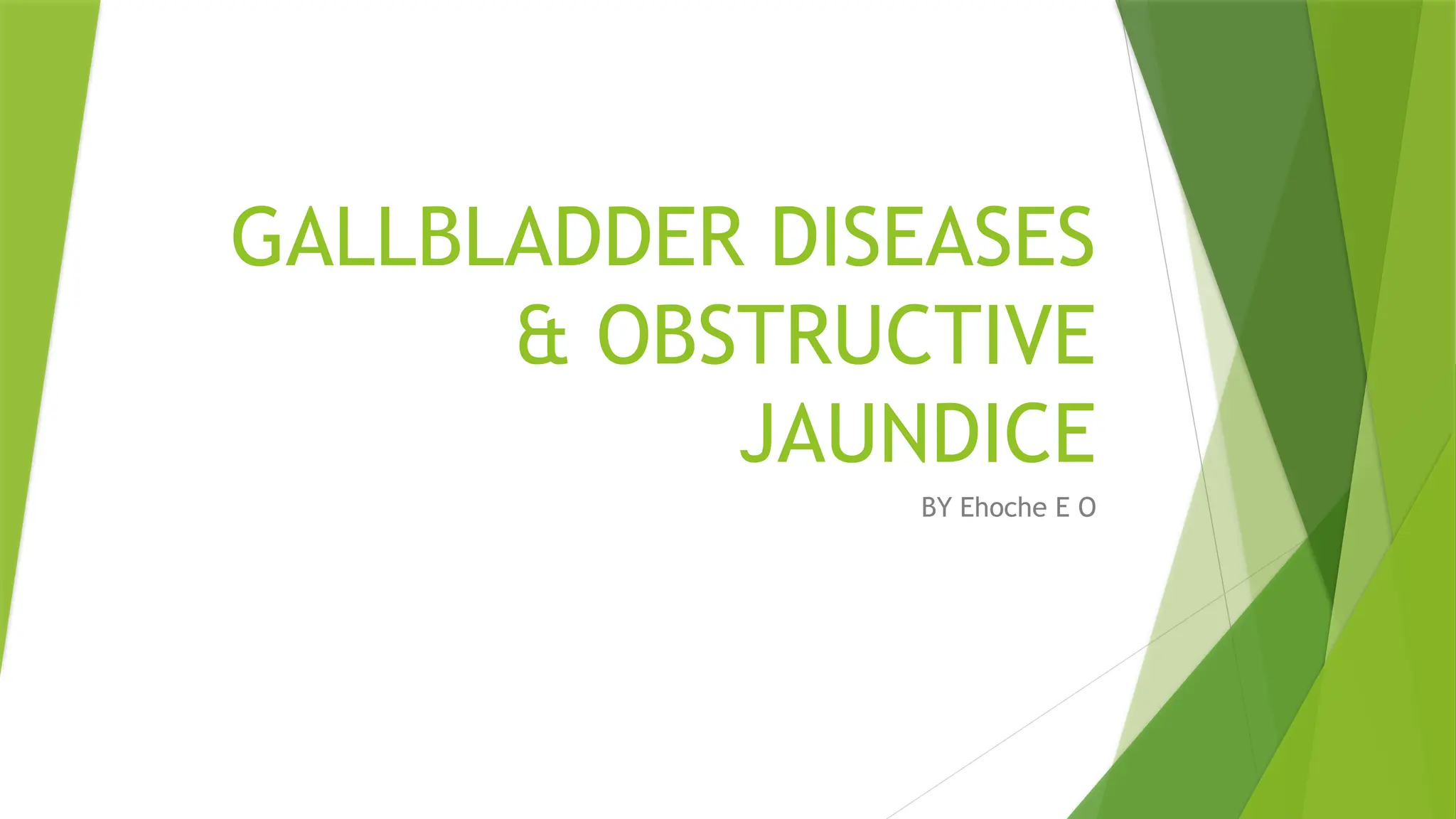 GALLBLADDER DISEASES & OBSTRUCTIVE JAUNDICE.pptx