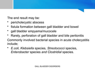 GALL BLADDER DISORDERS: Cholelithiasis and cholecystitis.pptx