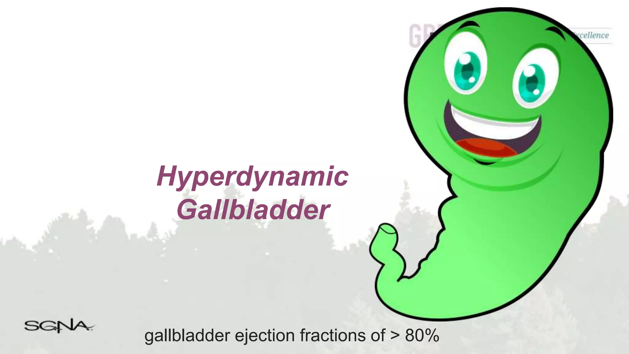 Fun Functional Gallbladder Disorders: Update on Hypo and Hyperkinetic Gallbladder and Sphincter ...
