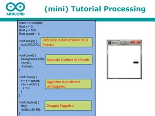 Roberto Gallea: Workshop Arduino, giorno #2 Arduino + Processing | PPT