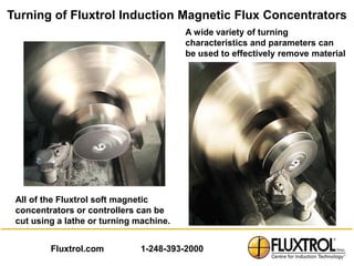 Gallery of Fluxtrol Magnetic Flux Concentrators | PPT