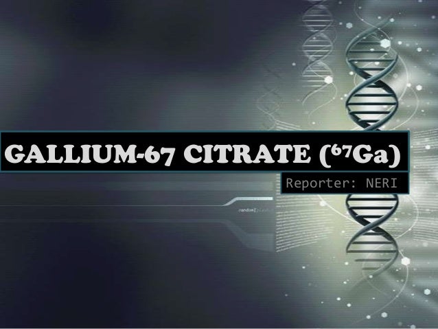 Gallium 67 citrate (67 Ga)