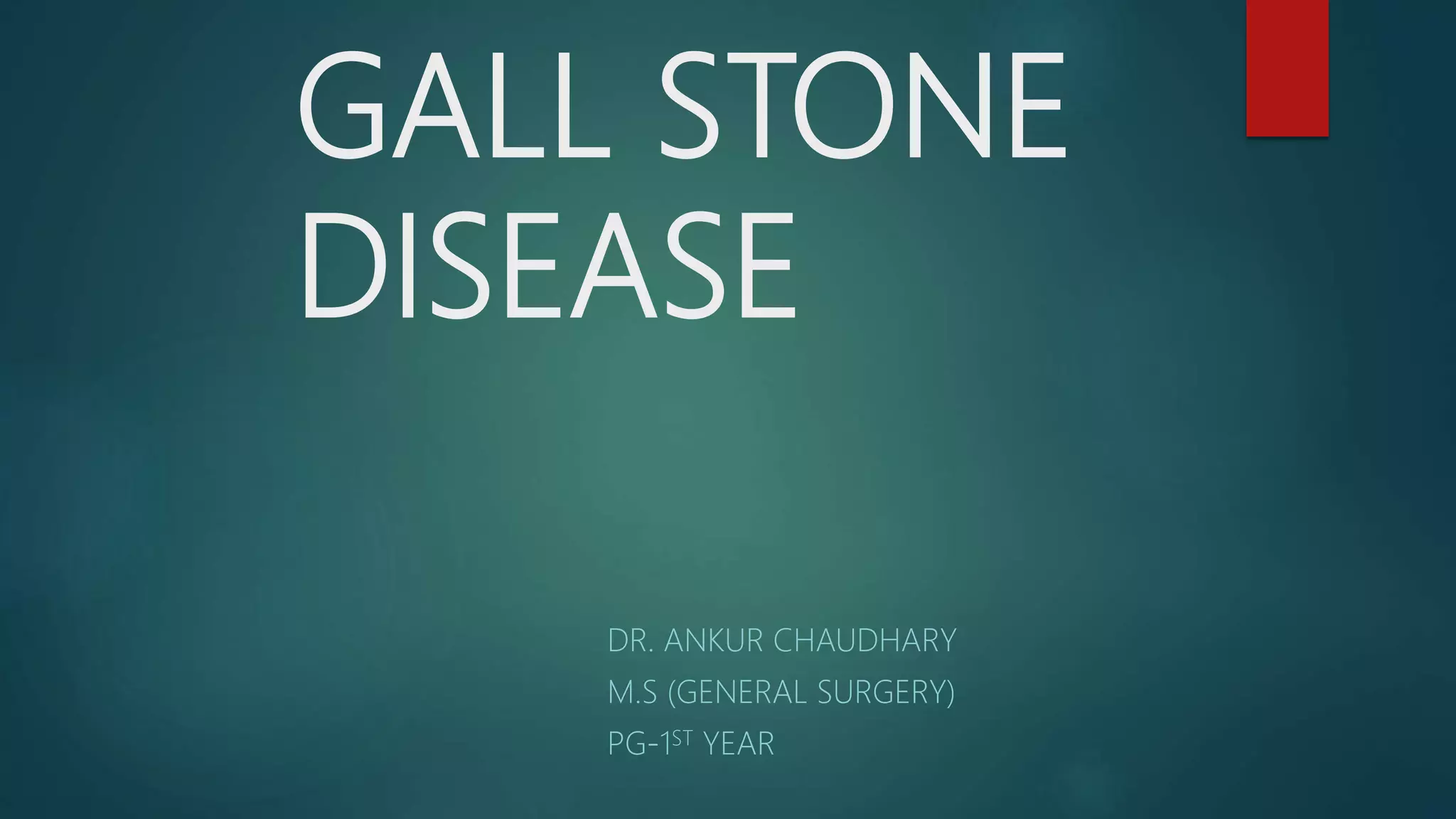 Gall stone diseases | PPTX