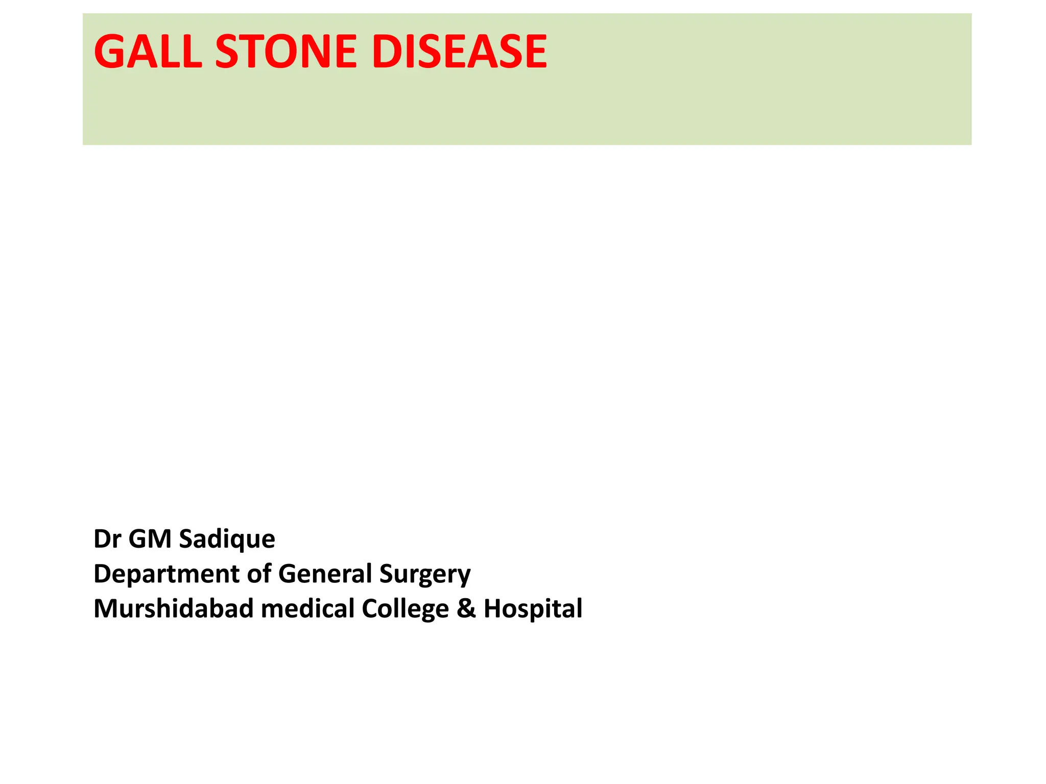 Gall Stone Disease for MBBS students...... | PPTX
