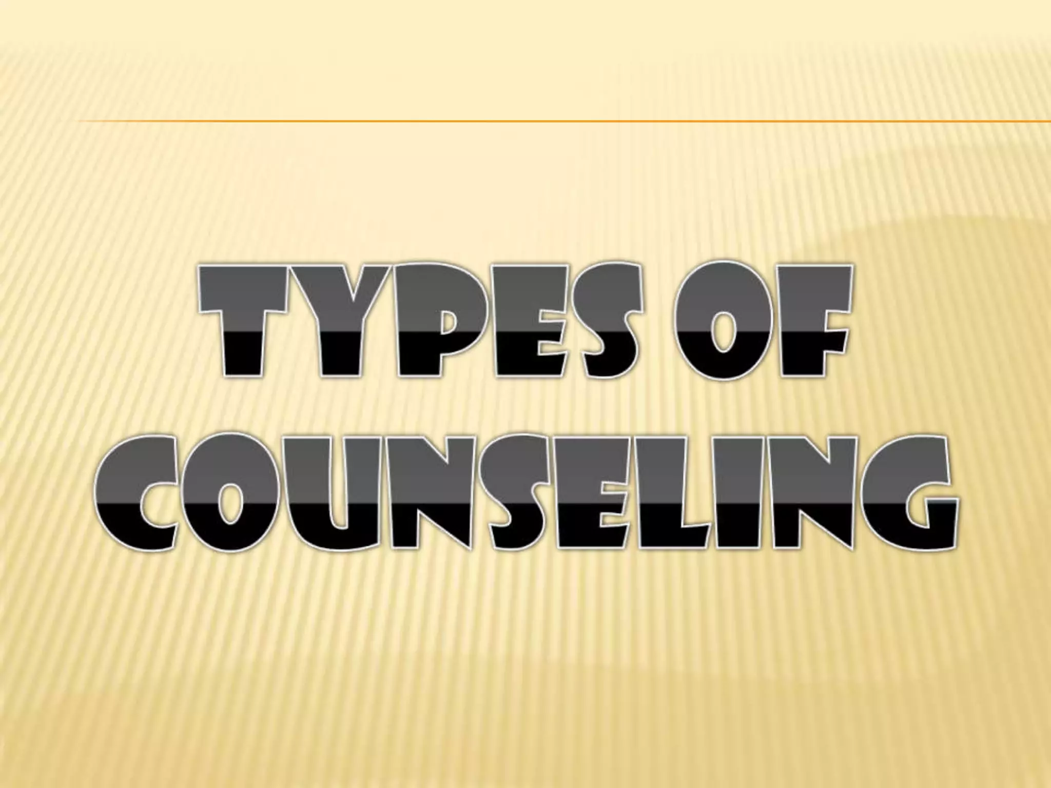 types of counseling | PPTX | Mental Health | Diseases and Conditions