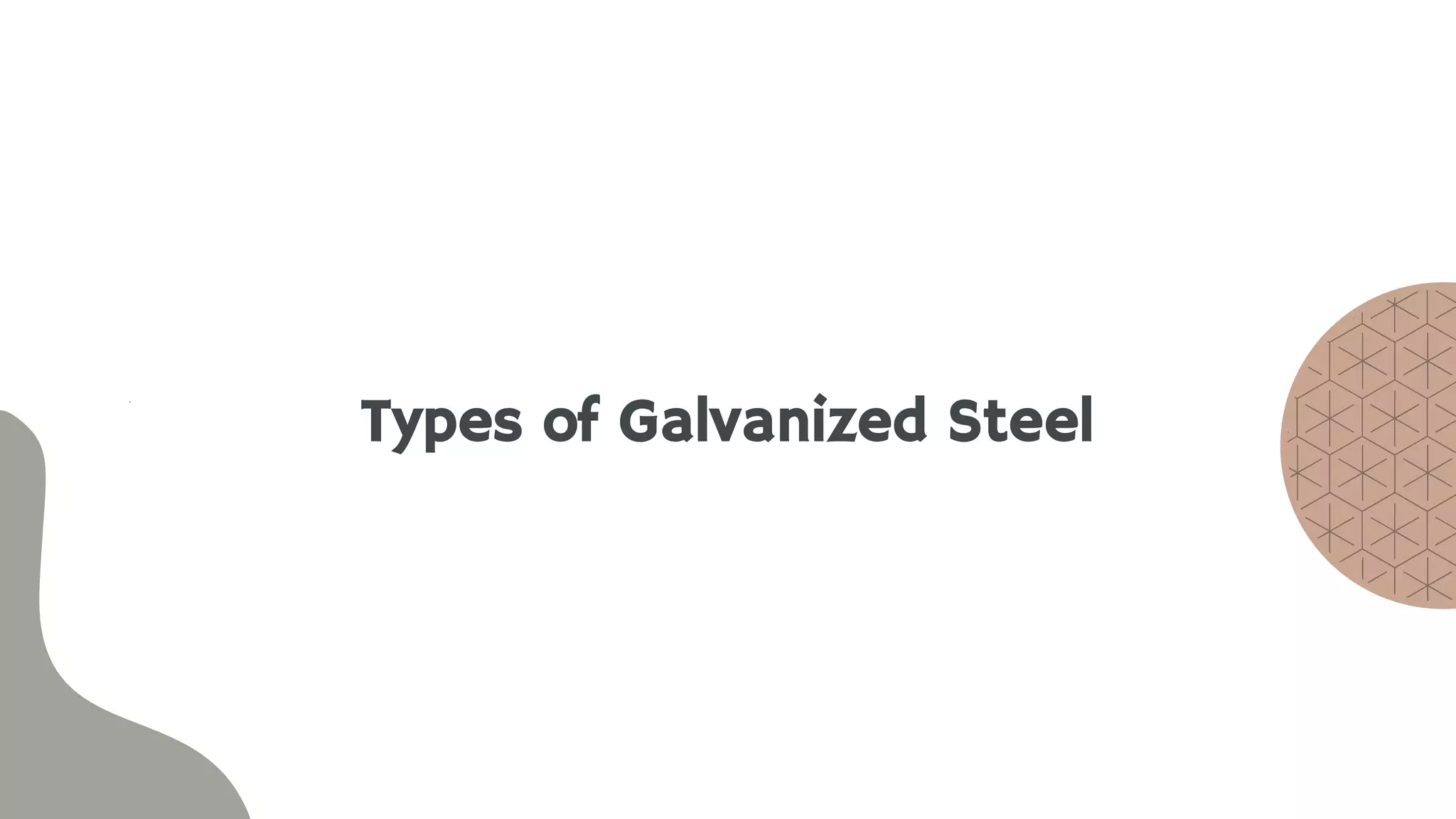 Galvanized Steel_ Understanding the Types, Uses, and Benefits.pptx