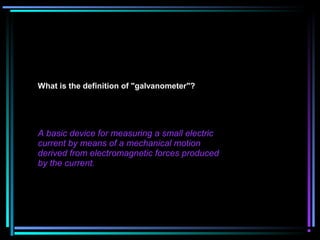 Galvano Meter | PPT