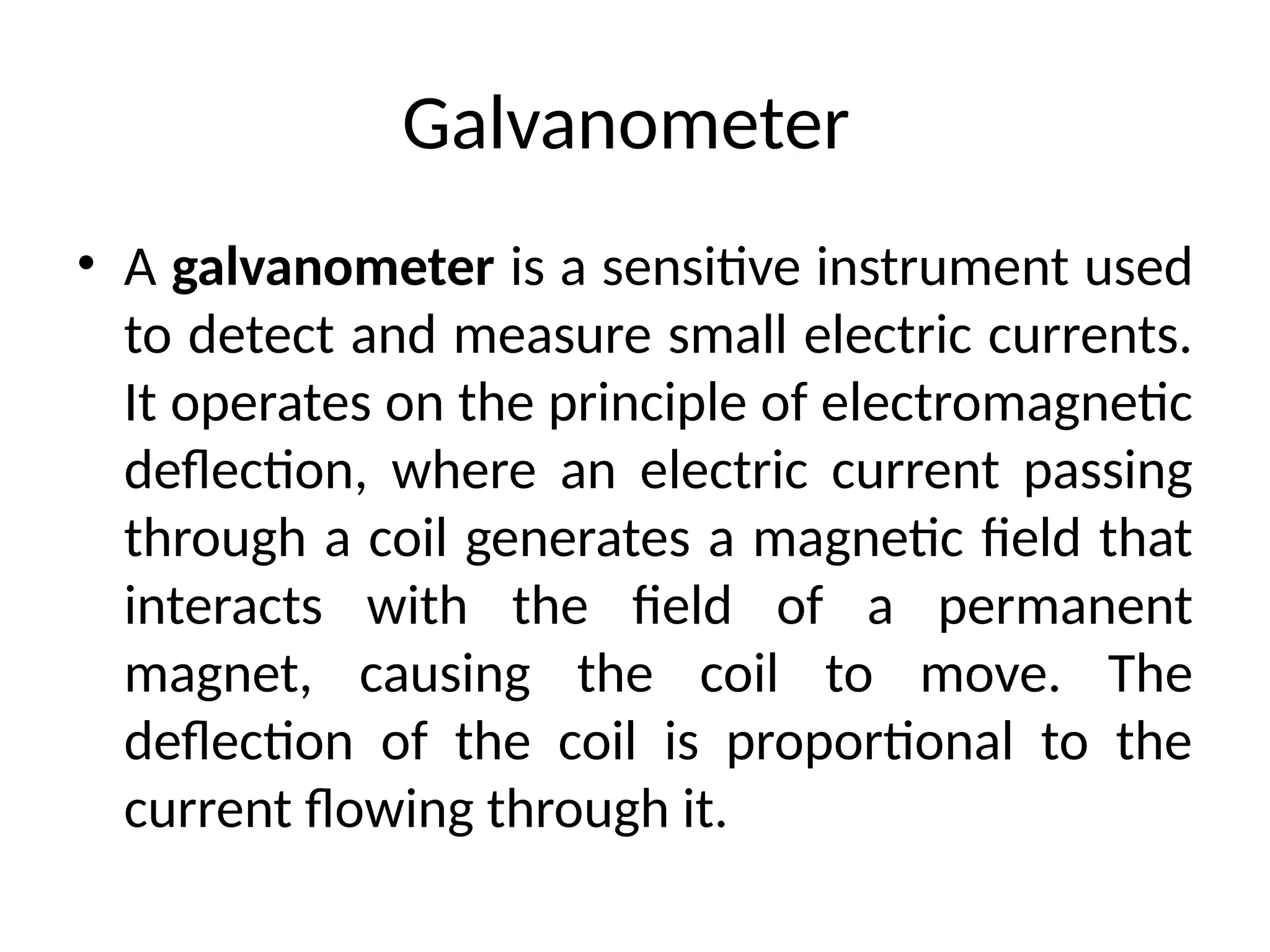 galvanometer- MEASURING OF CURRENT INSMALL | PPT