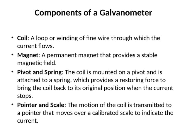 galvanometer- MEASURING OF CURRENT INSMALL | PPT