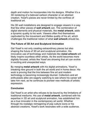 Gal Yosef_ A Pioneer in 3D Art and Sculptural Animation | PDF