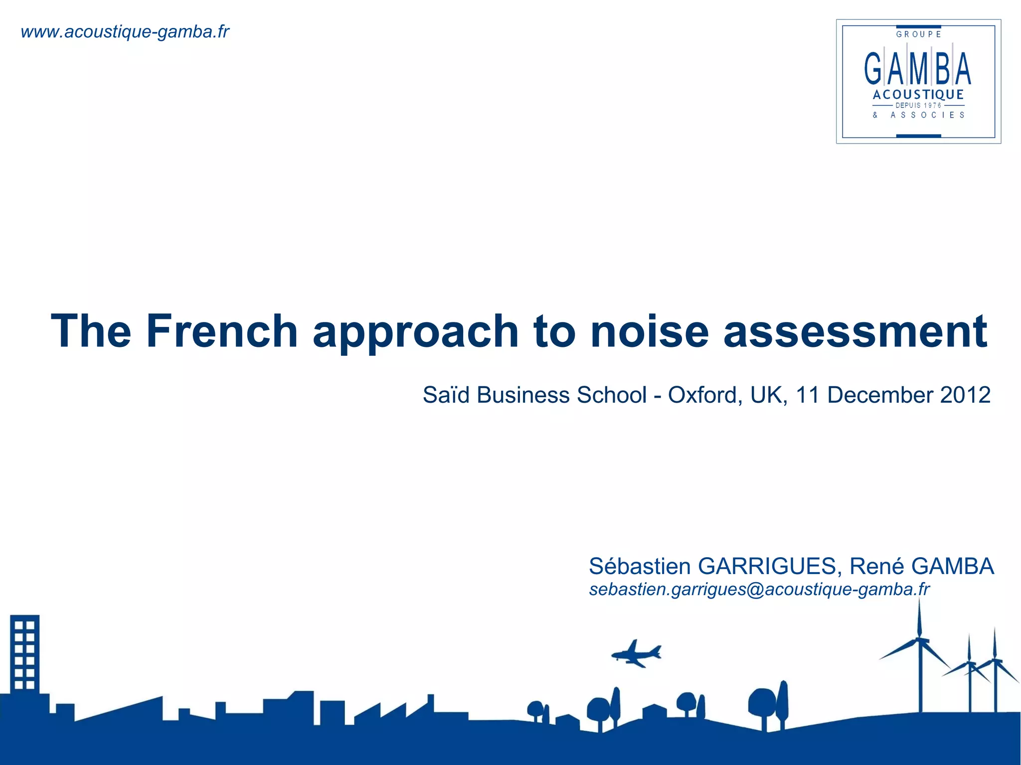 French approach to noise assessment - Gamba Acoustique - EWEA Oxford ...