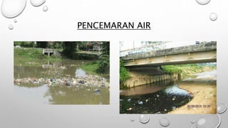 Gambar gambar kesan pencemaran alam sekitar | PPTX