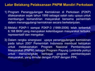 Gambaran Umum PNPM Mandiri Perkotaan Tahun 2011 | PPT