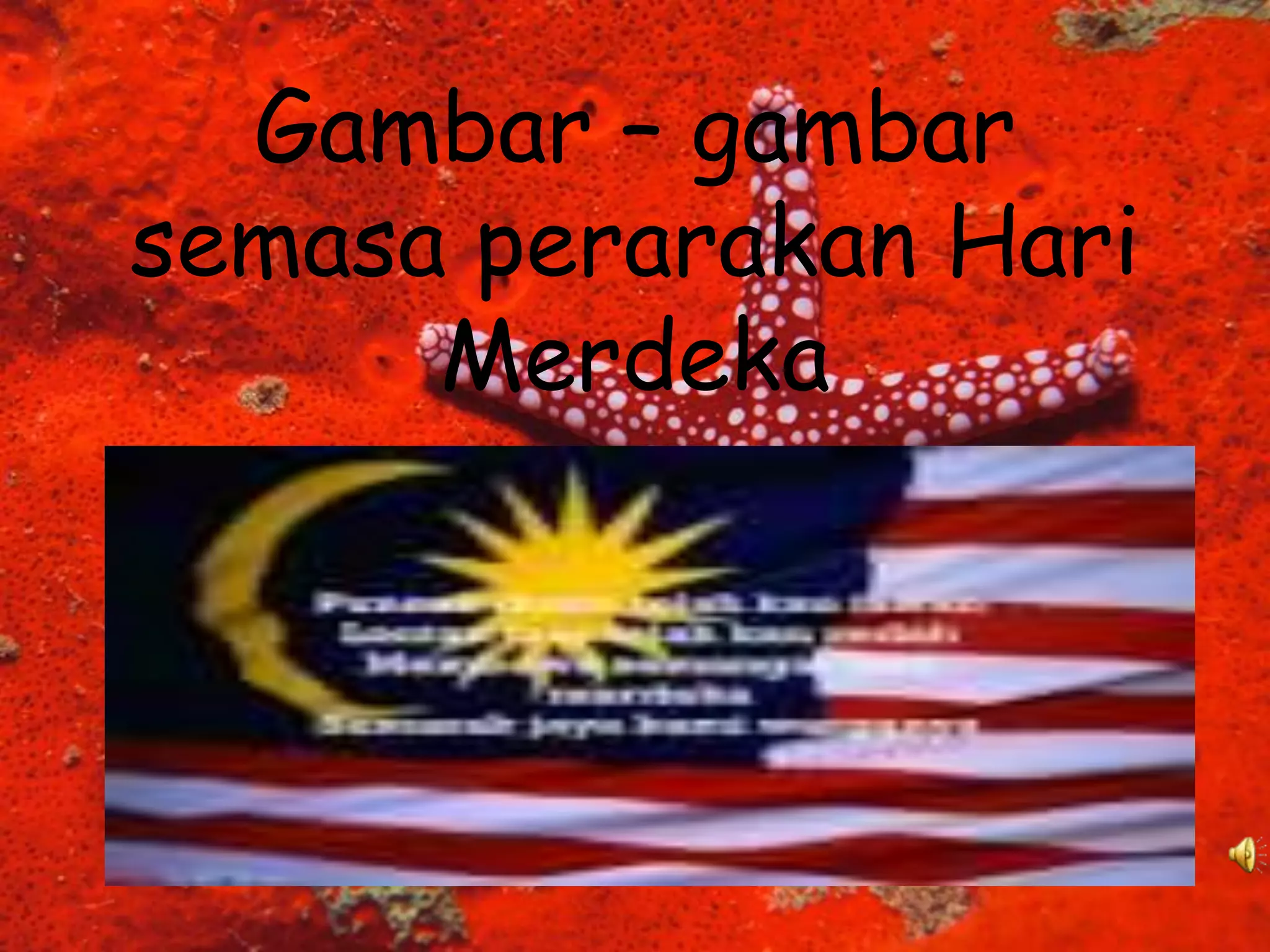 Gambar – gambar semasa perarakan hari merdeka1 | PPTX