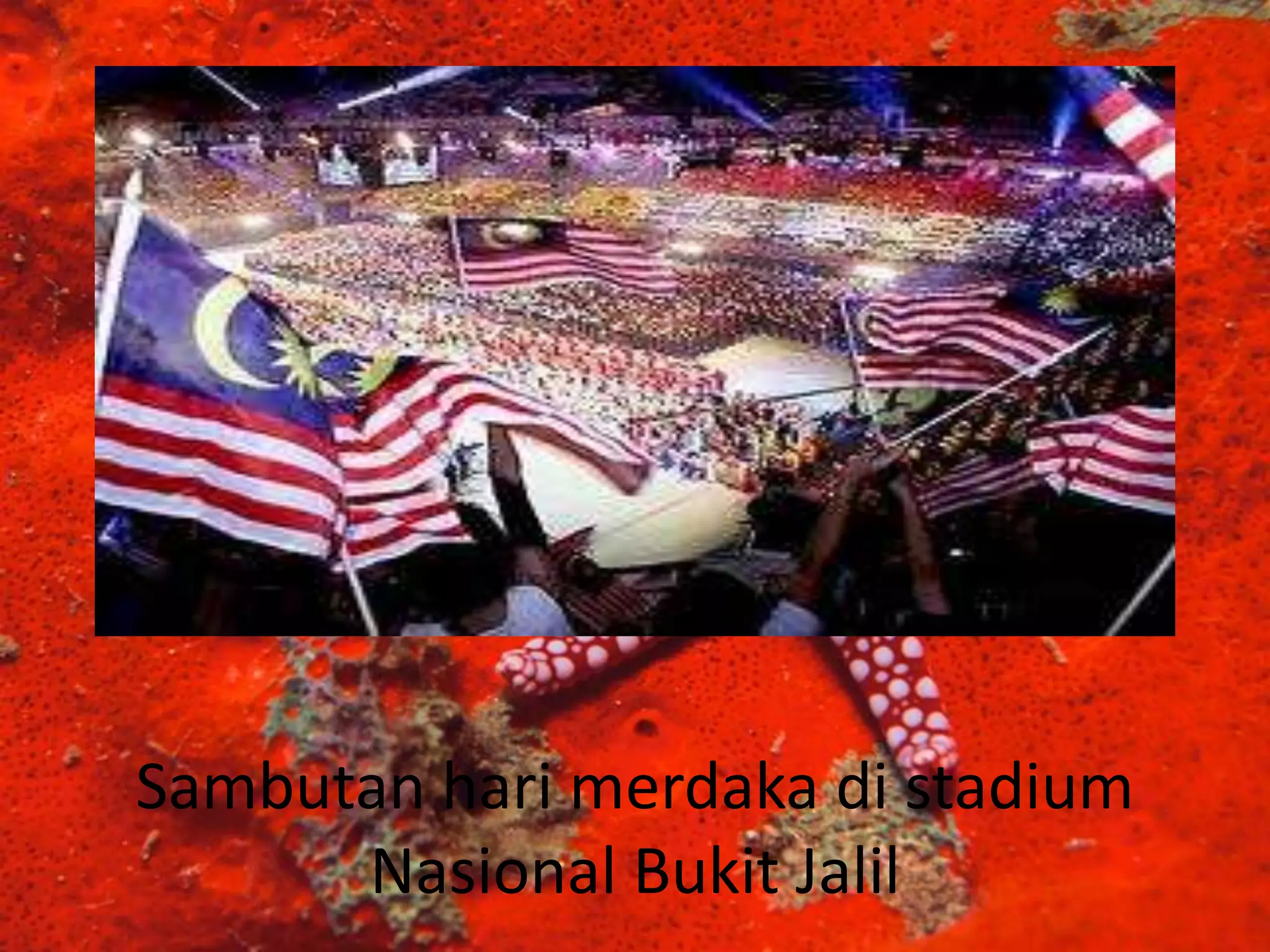 Gambar – gambar semasa perarakan hari merdeka1 | PPTX