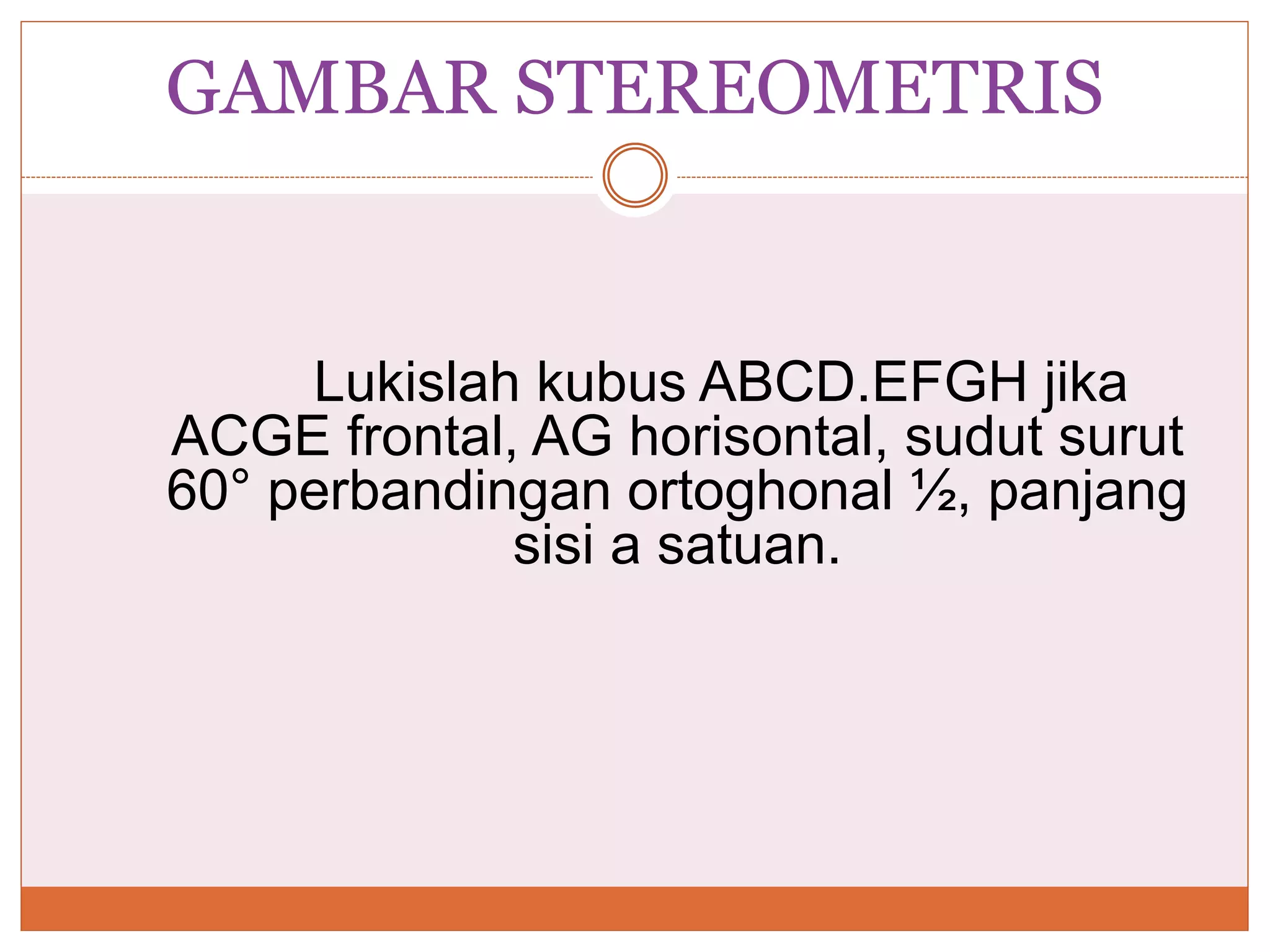 GAMBAR STEREOMETRIS-A2 GEOMETRI RUANG 2016 UNNES ROMBEL 2 | PPTX