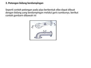 gambar teknik Pandangan potongan pada gambar.pptx