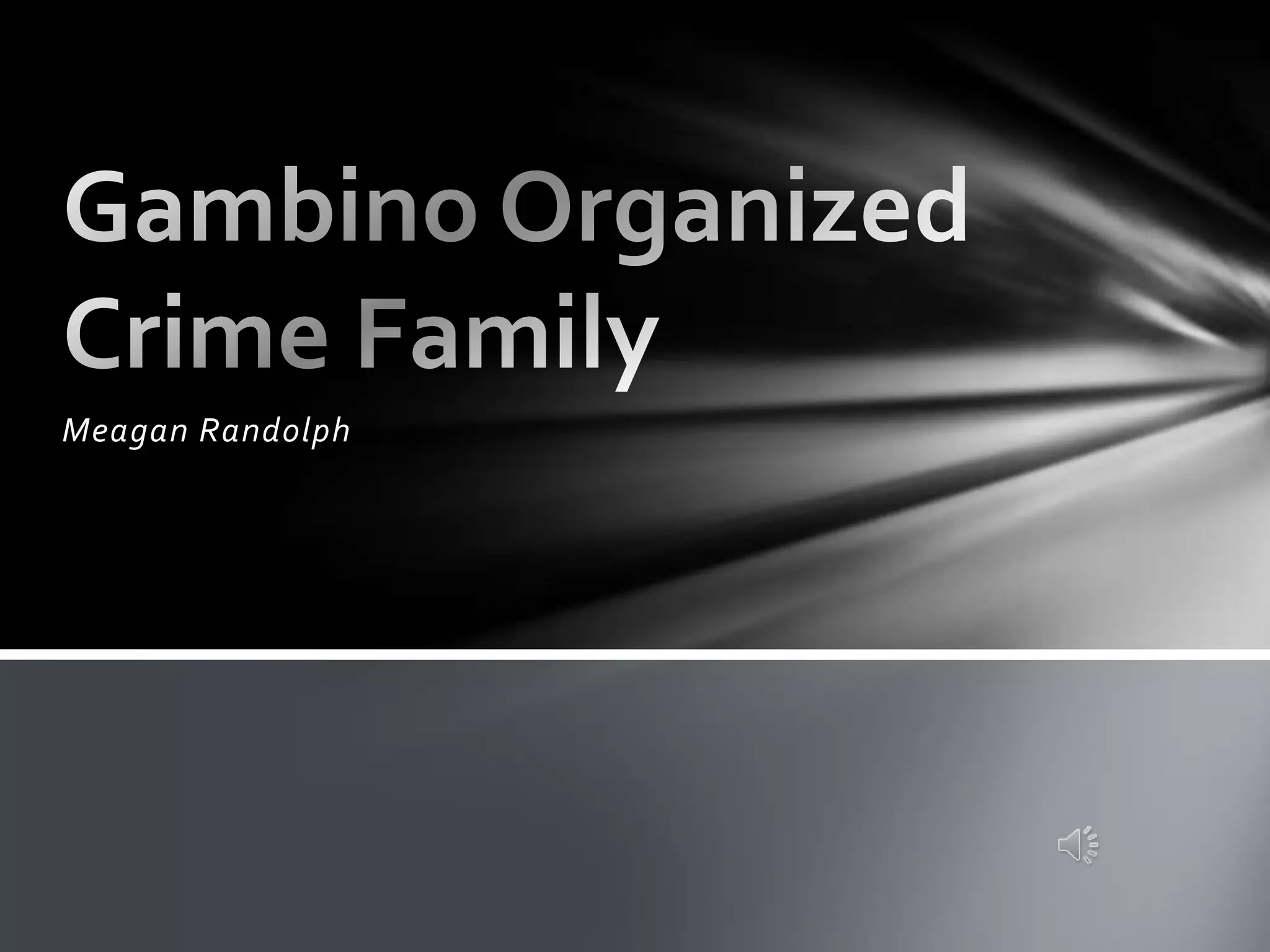 Gambino organized crime family | PPTX | Crime & Harmful Acts to ...