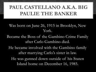 Gambino organized crime family | PPTX