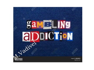 Gambling and its different types of gambling | PPTX