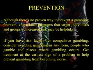 Gambling addiction presentation | PPTX