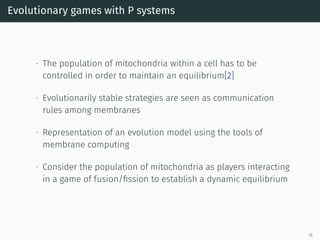Elements of game theory in a bio-inspired model of computation | PPT