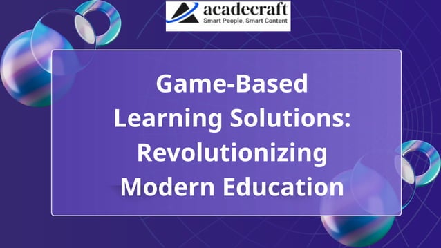 Game-Based Learning Solutions Revolutionizing Modern Education.pptx