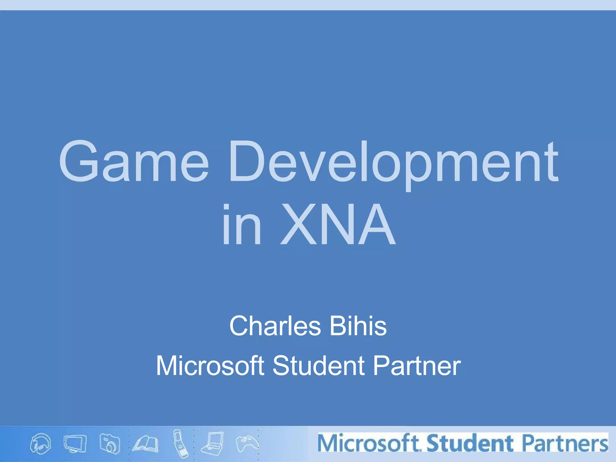 Game Development and Microsoft XNA (part II) | PPT