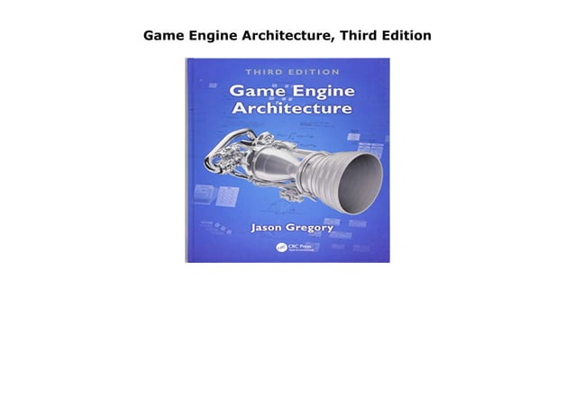 Game Engine Architecture, Third Edition | PDF | Video Game Genres ...