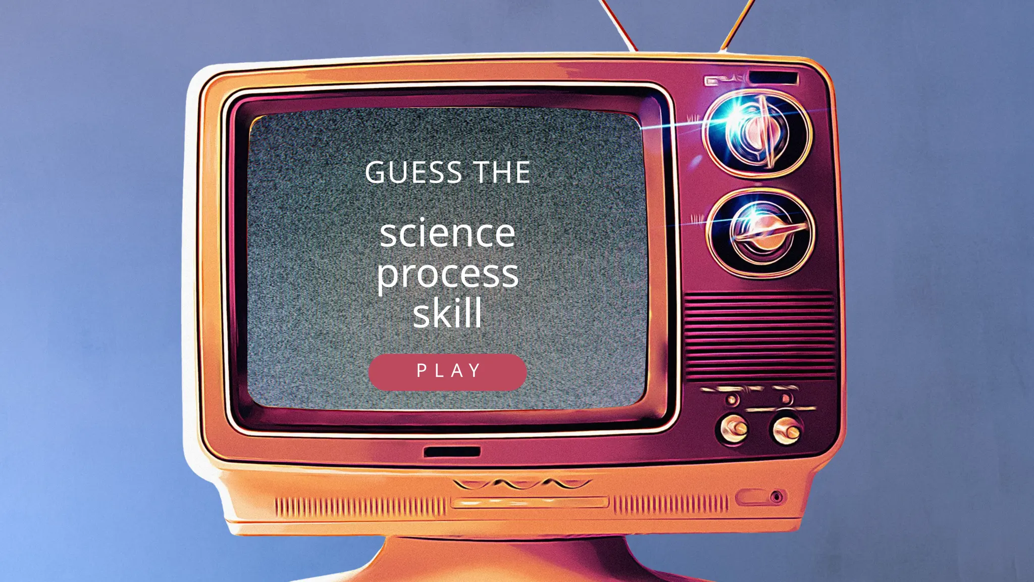 Science process Skills for Review or motivation before classes | PPTX