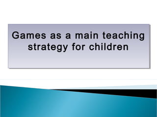 Game as a teaching strategy in Macedonia KA2 | PPT