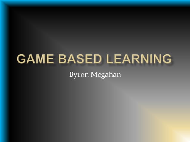 Game based learning | PPT