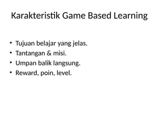 Game_Based_Learning_ teknik informatika pendidikan informatika | PPTX