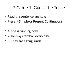 Game_Based_Present_Tenses_Grade5.pptx g5 | PPTX