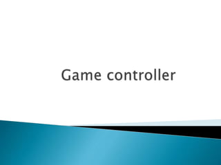Game controller | PPTX