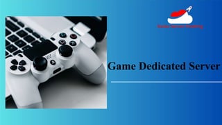 Game Dedicted Server | PPT
