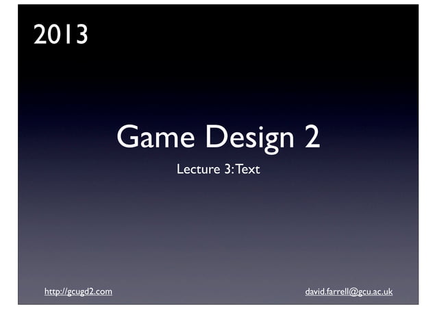 Game Design 2 (2013): Lecture 3 - Use of Text in design. | PDF | Web ...