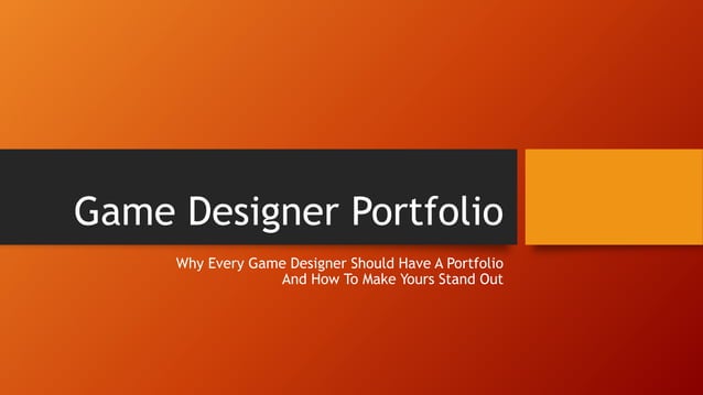 Game Designer Portfolio: Why Every Game Designer Should Have One And ...
