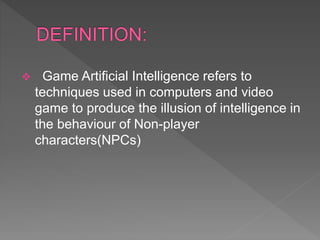 Game designing using artificial intelligence | PPTX