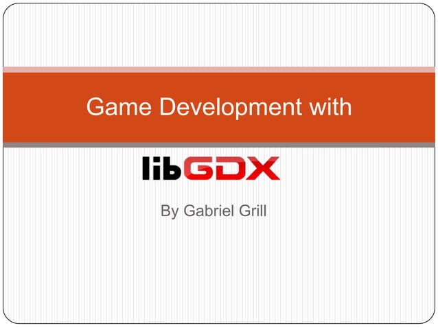 Game development with_lib_gdx | PPTX | Graphics Software | Computer Software and Applications