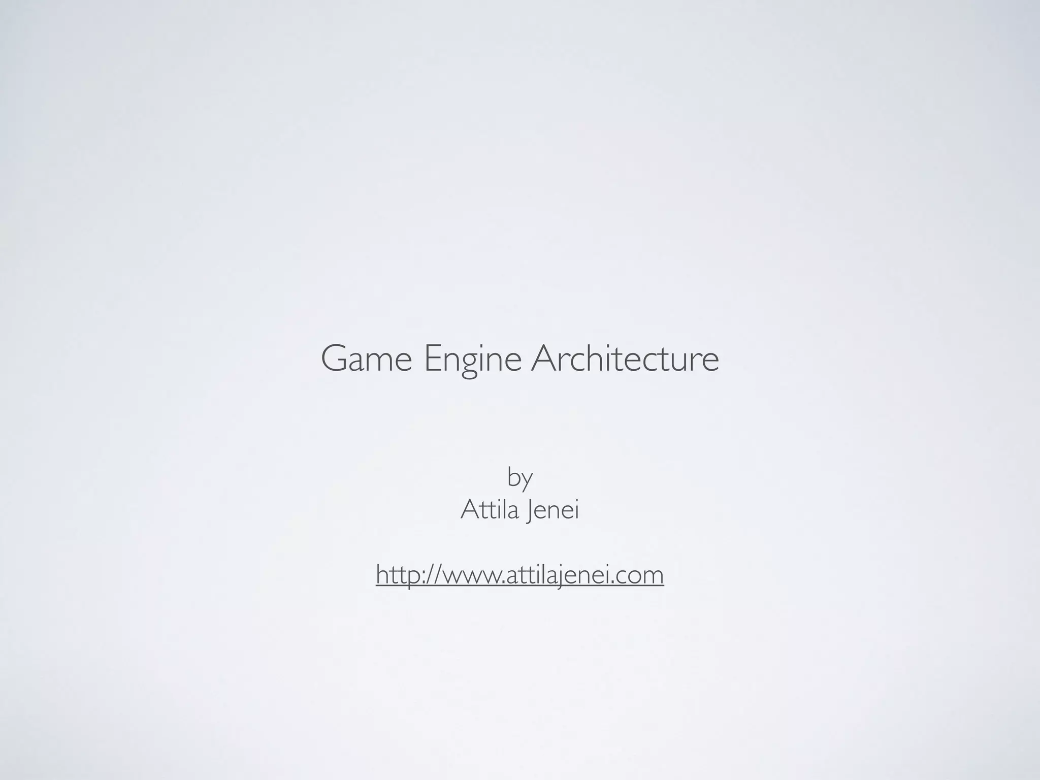 Game Engine Architecture | PDF