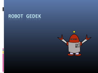 Game esa robot gedek | PPT