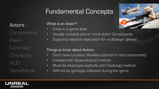 West Coast DevCon 2014: Game Programming in UE4 - Game Framework & Sample Projects | PPT