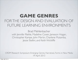 Game Genres: For the Design and Evaluation of Future Learning ...