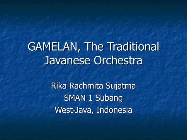Gamelan | PPT | Music | Entertainment